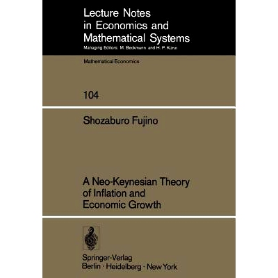 预订 A Neo-Keynesian Theory of Inflation and Economic Growth: 9783540069645