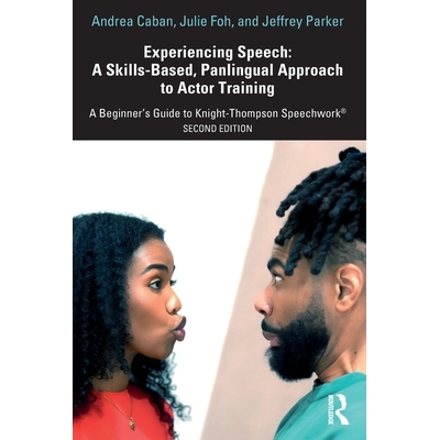 预订 Experiencing Speech: A Skills-Based, Panlingual Approach to Actor Training: A Beginner’s Guide to Knight-Thompson