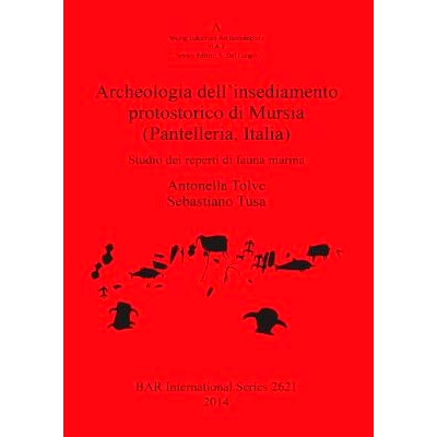 预订 Archeologia dell’insediamento protostorico di Mursia (Pantelleria Italia): Studio dei reperti di fauna marina 穆尔