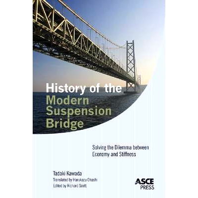 预订 History of the Modern Suspension Bridge: Solving the Dilemma between Stiffness and Economy 现代悬索桥的历史：解决刚