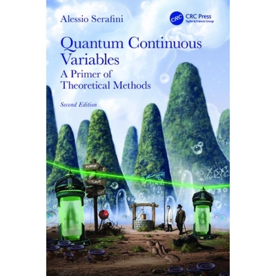 预订 Quantum Continuous Variables A Primer of Theoretical Methods 量子连续变量：理论方法入门 9781032169170