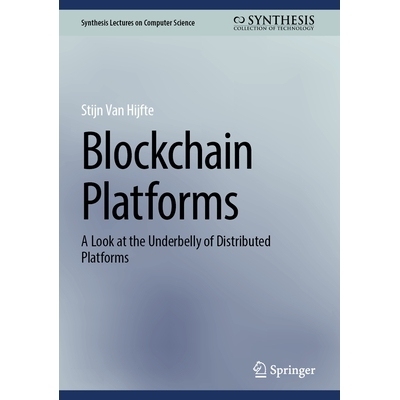 预订 Blockchain Platforms: A Look at the Underbelly of Distributed Platforms 区块链平台：分布式平台的暗面探析 第2版: 978