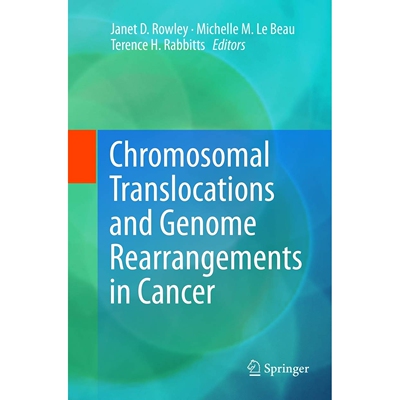 预订 Chromosomal Translocations and Genome Rearrangements in Cancer 9783319792927