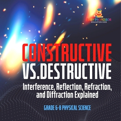 预订 Constructive vs. Destructive Interference, Reflection, Refraction, and Diffraction Explained Grade 6-8 Physical Sci