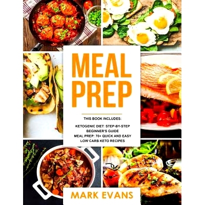 预订 Keto Meal Prep: 2 Manuscripts - 70+ Quick and Easy Low Carb Keto Recipes to Burn Fat and Lose Weight Fast & The Com