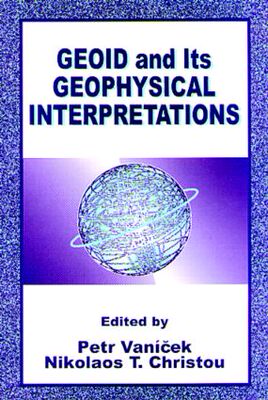 【预订】Geoid and its Geophysical Interpretations