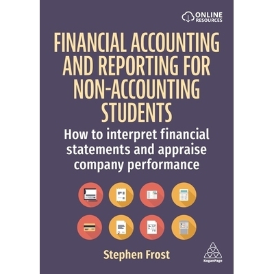 预订 Financial Accounting and Reporting for Non-Accounting Students: How to Interpret Financial Statements and Appraise