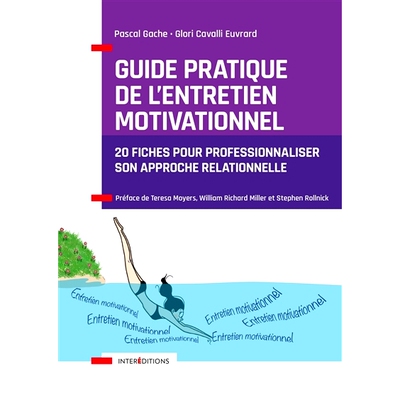 预订 Guide pratique de l’entretien motivationnel : 20 fiches pour professionnaliser son approche relationnelle 动机性访