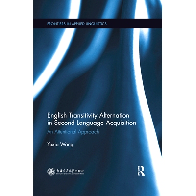 预订 English Transitivity Alternation in Second Language Acquisition: an Attentional Approach *语言习得中的英语传递性