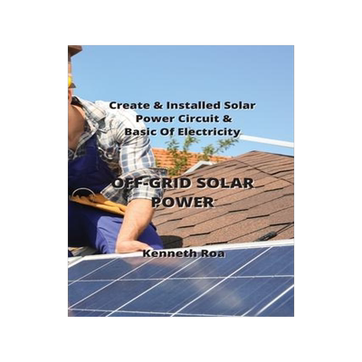[预订]Off-Grid Solar Power: Create & Installed Solar Power Circuit & Basic Of Electricity 9789964540760