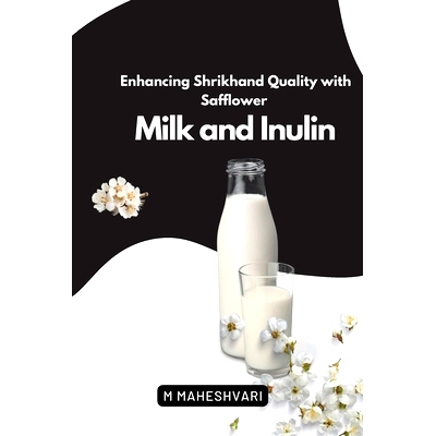 预订 Enhancing Shrikhand Quality with Safflower Milk and Inulin