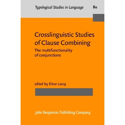 预订 Crosslinguistic Studies of Clause Combining: The Multifunctionality of Conjunctions 从句连结的跨语言学研究:连词的多