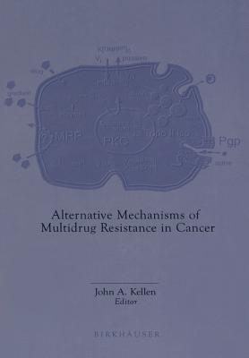 【预订】Alternative Mechanisms of Multidrug Resistance in Cancer