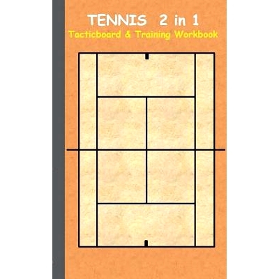 预订 Tennis 2 in 1 Tacticboard and Training Workbook: Tactics/strategies/drills for trainer/coaches, notebook, training,