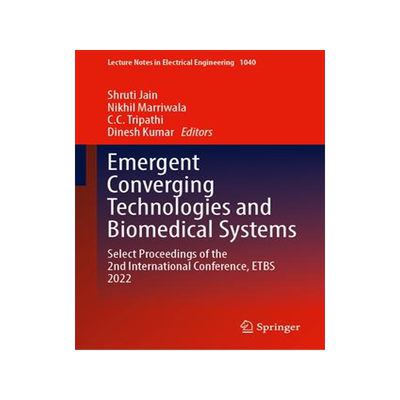 [预订]Emergent Converging Technologies and Biomedical Systems: Select Proceedings of the 2nd International 9789819922703