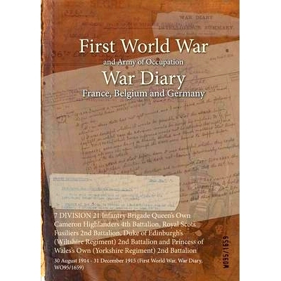 预订 7 DIVISION 21 Infantry Brigade Queen’s Own Cameron Highlanders 4th Battalion, Royal Scots Fusiliers 2nd Battalion,