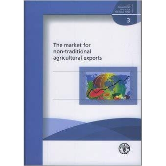 预订 The Market for Non-Traditional Agricultural Exports: 9789251051450