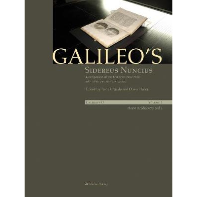 预订 Galileo’s Sidereus nuncius: A comparison of the proof copy (New York) with other paradigmatic copies (Vol. I). Nee