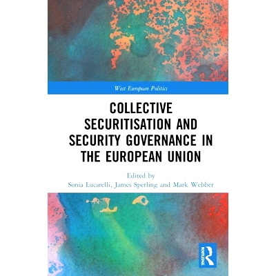 预订 Collective Securitisation and Security Governance in the European Union 欧盟集体保障化与安全治理: 9780367425265