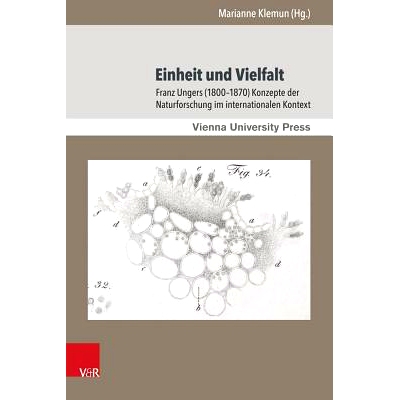 预订 Einheit und Vielfalt: Franz Ungers (1800–1870) Konzepte der Naturforschung im internationalen Kontext 统一性与多样
