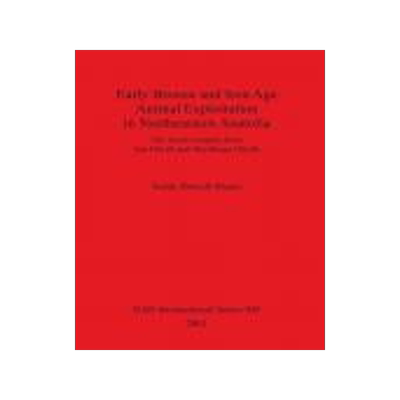[预订]Early Bronze and Iron Age Animal Exploitation in Northeastern Anatolia 9781841712376