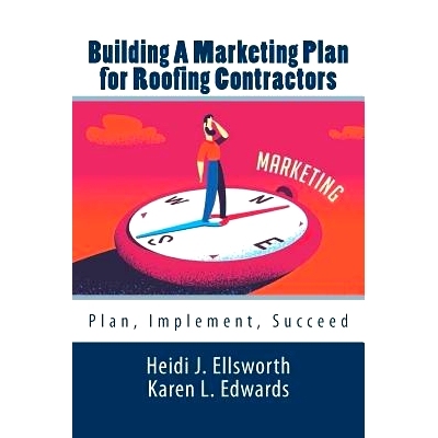 预订 Building a Marketing Plan for Roofing Contractors: Plan, Implement, Succeed: 9781977627179