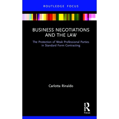 预订 Business Negotiations and the Law: The Protection of Weak Professional Parties in Standard Form Contracting 商业谈