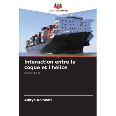 预订 Interaction entre la coque et l’hélice: ANALYSE CFD: 9786200698940