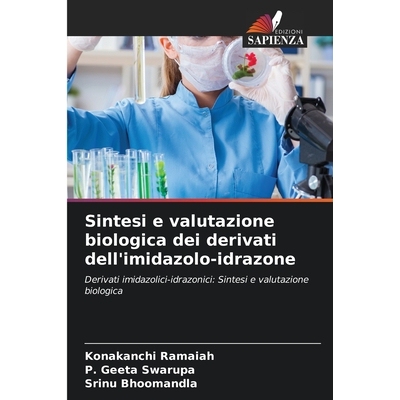 预订 Sintesi e valutazione biologica dei derivati dell’imidazolo-idrazone: 9786209286339