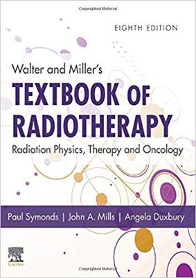 【预售】Walter and Miller’s Textbook of Radiotherapy: Radiation Physics, Therapy and Oncology