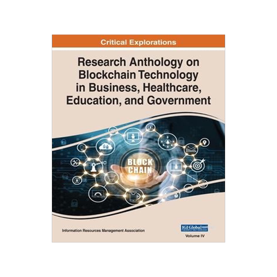 [预订]Research Anthology on Blockchain Technology in Business, Healthcare, Education, and Government, VOL  9781668423721
