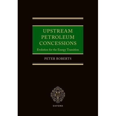 预订 Upstream Petroleum Concessions: Evolution for the Energy Transition 上游石油特许权：能源转型的演变: 9780198951438