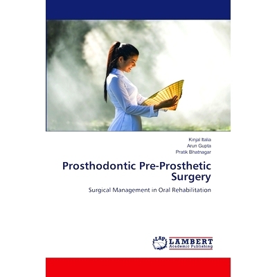 预订 Prosthodontic Pre-Prosthetic Surgery 修复前修复手术: 9786207483419