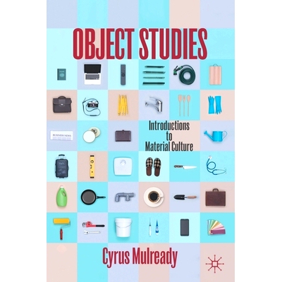 预订 Object Studies: Introductions to Material Culture 对象的研究：物质文化导论: 9783031090264
