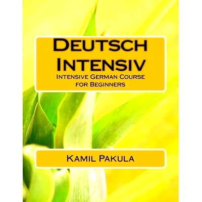 预订 Deutsch Intensiv: Intensive German Course for Beginners: 9781530628797