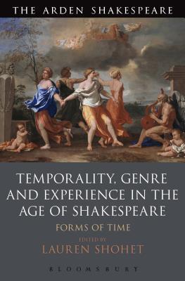 【预订】Temporality, Genre and Experience in the Age of Shakespeare: Forms of Time
