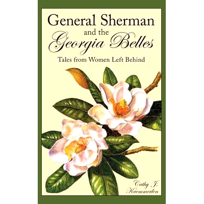 预订 General Sherman and the Georgia Belles: Tales from Women Left Behind: 9781540204240