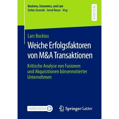 预订 Weiche Erfolgsfaktoren von M&A Transaktionen: Kritische Analyse von Fusionen und Akquisitionen börsennotierter Unt