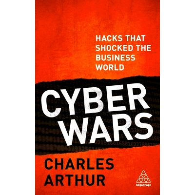 预订 Cyber Wars: Hacks that Shocked the Business World 网络战争：震撼商业世界的黑客: 9780749482008