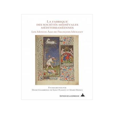 [预订]La fabrique des sociétés médiévales méditerranéennes : les Moyen Âge de François Menant 9791035100674