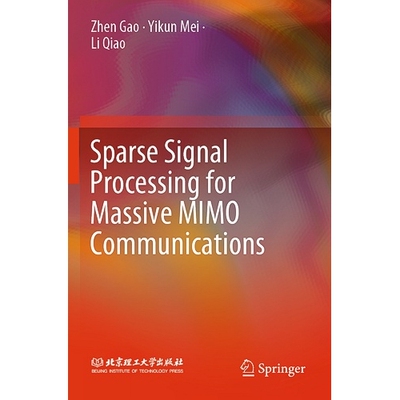 预订 Sparse Signal Processing for Massive Mimo Communications 大规模MIMO通信的稀疏信号处理 9789819953967