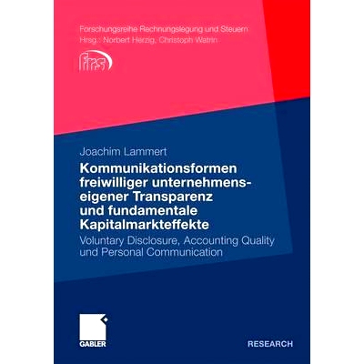 预订 Kommunikationsformen freiwilliger unternehmenseigener Transparenz und fundamentale Kapitalmarkteffekte: Voluntary D