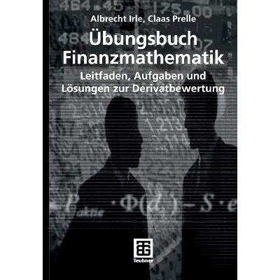 预订 Übungsbuch Finanzmathematik: Leitfaden, Aufgaben und Lösungen zur Derivatbewertung: 9783835100862