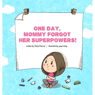 预订 One Day, Mommy Forgot Her Superpowers: 9781951486044