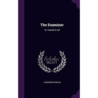 预订 The Examiner: Or, Teacher’s Aid: 9781356892754