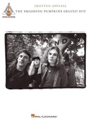 【预订】Smashing Pumpkins - Greatest Hits {rotten Apples}: Authentic Transcriptions with Notes and Tablature