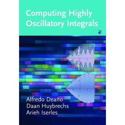 预订 Computing Highly Oscillatory Integrals 计算高振荡积分: 9781611975116
