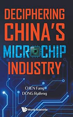【预订】Deciphering China’s Microchips Industry