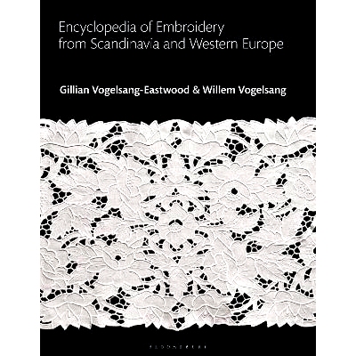 预订 Encyclopedia of Embroidery from Scandinavia and Western Europe 斯堪的纳维亚和西欧刺绣百科全书: 9781350146723
