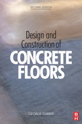 【预售】Design and Construction of Concrete Floors, Second Edition